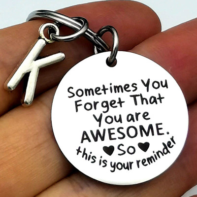 极速Sometimes You Forget Youyre Awesome Funny Keychain Birt