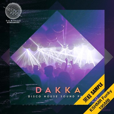 S211 Dakka Disco House Soun(Dharma)KSHMR采样音乐制作音源编曲