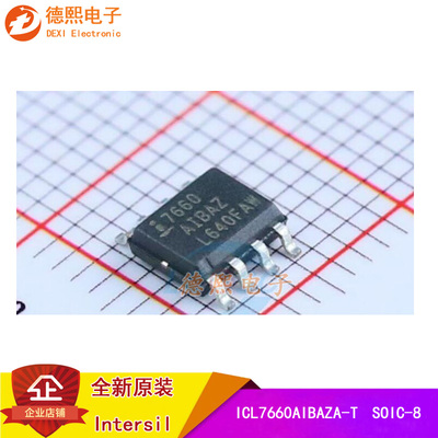 全新原装ICL7660AIBAZA-T SOIC-8开关稳压器电压转换芯片ICL7660