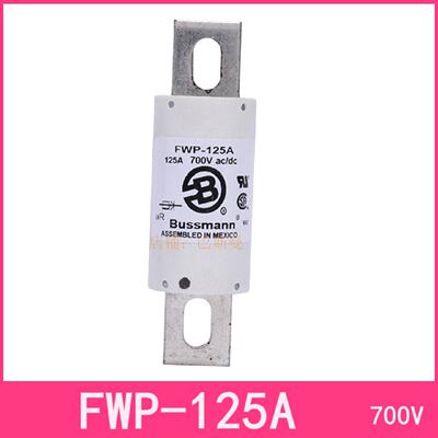 议价Bussmann熔断器FWP125A200A250A350AFWP50A60A80A100A150A