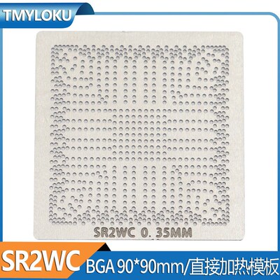 BGA钢网SR2WB SR2WC SR2WE SR3MD SR2Z2 SR2WG SR2WD SRH1C SRH1C