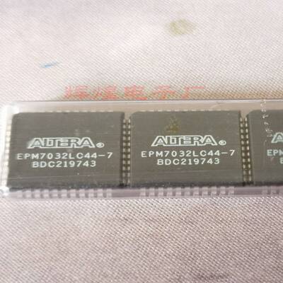 议价-EPM7032LC44-7封装PLCC44全X新原装