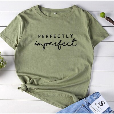 PERFECTLY IMPERFECT Letters Print T Shirt Women Fashion Wome