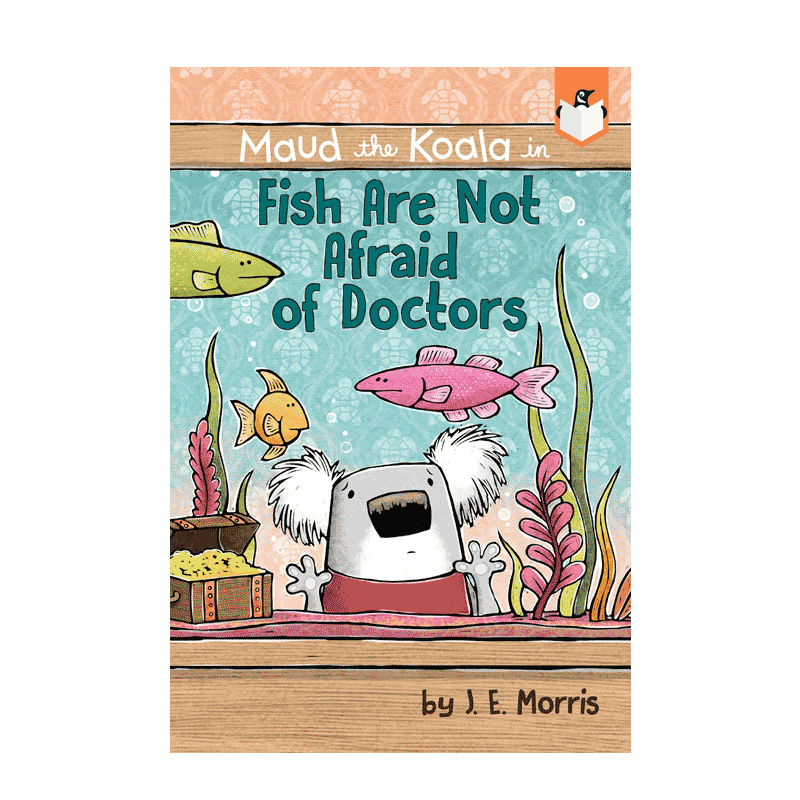 【预售】鱼不怕医生英文儿童章节书进口原版外版书FISH ARE NOT AFRAID OF DOCTORSMORRISRandom House (US)