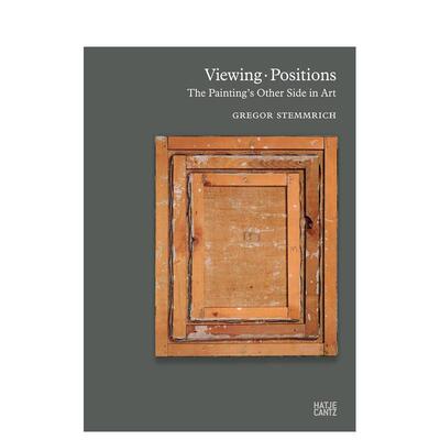 【预售】观看位置：艺术如何处理绘画另一面Viewing Positions Art dealing with Painting英文进口原版艺术画册画集正版图书Greg