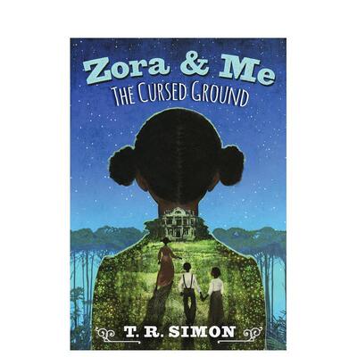【现货】佐拉和我 被诅咒的土地Zora and Me英文青少年读物T R Simon精装6-9岁Candlewick Press进口原版书