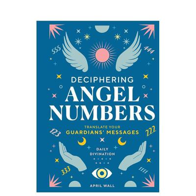 【预售】解读天使数字Deciphering Angel Numbers英文心灵励志April Wall精装进口原版书Weldon Owen9798886741032