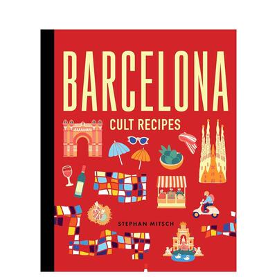 【现货】巴塞罗那美食秘笈Barcelona Cult Recipes 英文餐饮Mitsch Stephen精装Murdoch Books进口原版书9781761500435