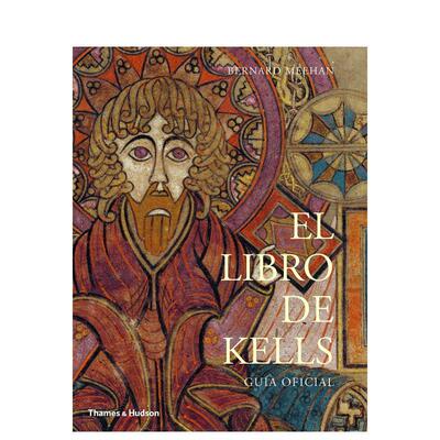 【现货】凯尔斯之书 官方指南 西班牙语 El Libro De Kells Guia Oficial英文艺术总论历史理论评论Bernard Meehan平装Thames   H