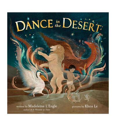 【预售】沙漠之舞Dance in the Desert 英文儿童图书儿童故事Madeleine L'Engle精装6-9岁Farrar Straus and Giroux进口原版书978