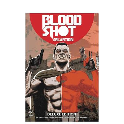 【现货】喋血战士救豪华版Bloodshot Salvation Deluxe Edition英文漫画Jeff Lemire精装Valiant Entertainment进口原版书9781682