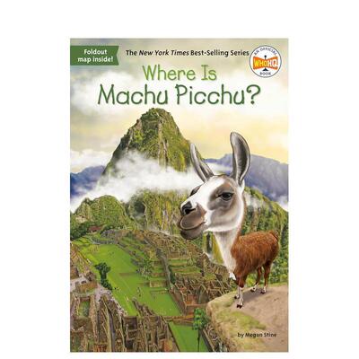 【现货】马丘比丘在哪里WHERE IS MACHU PICCHU?英文儿童章节书STINERandom House 3-6岁进口原版书9780515159615