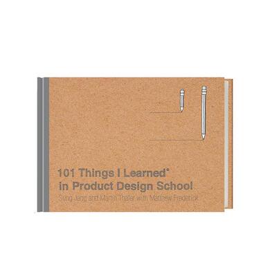 【预售】产品设计学校的101堂课 101 Things I Learned? in Product Design School 英文进口原版设计图书Sung Jang