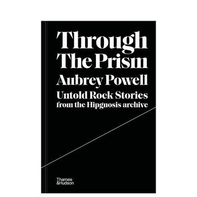 【现货】【T&H】透过棱镜Hipgnosis档案馆不为人知的摇滚故事Through the Prism 英文音乐Aubrey Powell精装Thames & Hudson进口原