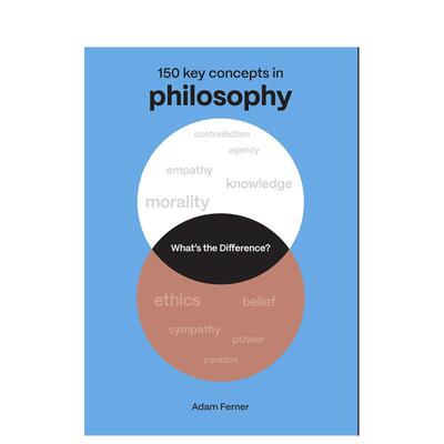 【预售】【概念对比读物】哲学150个关键概念英文社会科学进口原版图书平装【What's the Difference? 】Philosophy: 150 Key Co