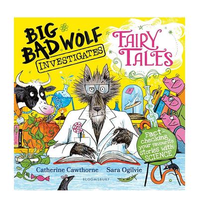 【现货】大坏灰狼关于童话的科学研究STEM原理运用平装Big Bad Wolf Investigates Fairy Tales英文儿童绘本知识百科6-9岁平装 Ca