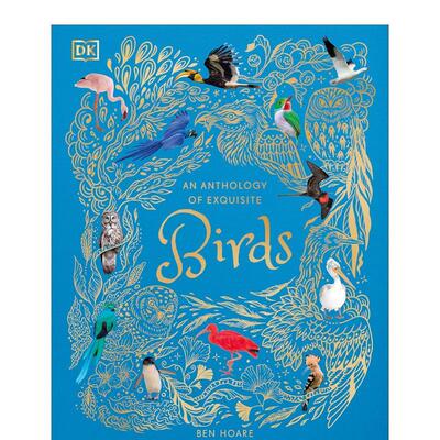 【现货】精美鸟类选集【Anthologies】An Anthology of Exquisite Birds英文儿童绘本知识百科Ben Hoare精装DK Children6-9岁进口