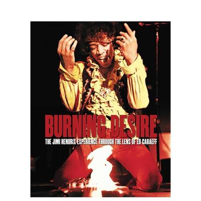 【预售】燃烧的欲望埃德卡拉夫镜头下的吉米亨德里克斯现场Burning Desire英文生活音乐Ed Caraeff精装ACC Art Books进口原版书97