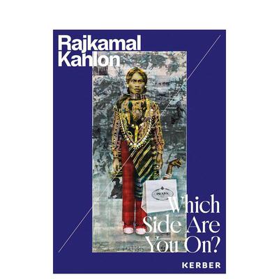 【预售】你站在哪边？：拉杰卡马尔·卡隆 Which Side Are You On?: Rajkamal Kahlon 原版英文艺术画册画集
