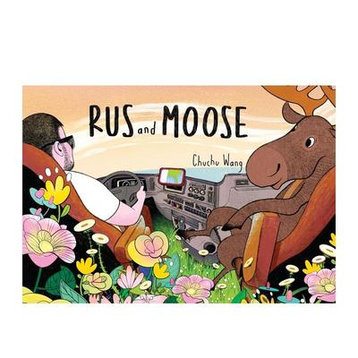 【现货】卢斯与麋鹿Rus and Moose英文儿童绘本虚构类Chuchu Wang精装Yonder6-9岁进口原版书97816320 097