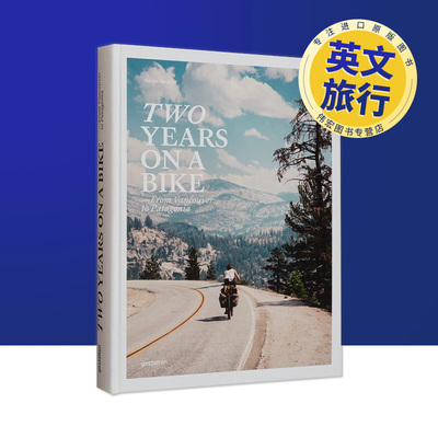 【预售】两年来的自行车之旅从温哥华到巴塔哥尼亚英文旅行Two Years On A Bike : From Vancouver to Patagonia进口原版书Gestal