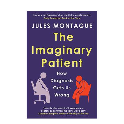 【预售】想象中的病人诊断是如何让我们犯错的The Imaginary Patient英文生活综合Jules Montague简装进口原版书Granta9781783785