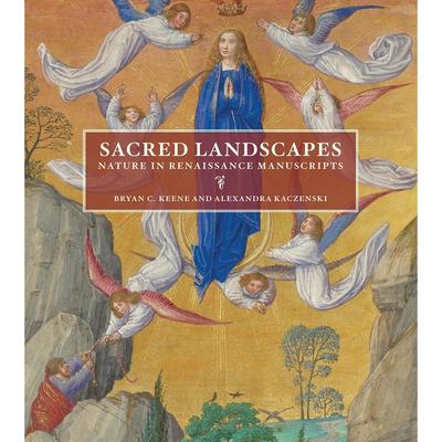 【预售】神圣的风景文艺复兴手抄本中的自然Sacred Landscapes英文博物馆展览私人收藏画册Bryan C KeeneGetty Trust Publication
