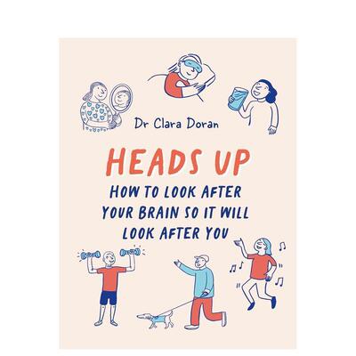 【预售】大脑使用说明书养护指南与健康秘籍Heads Up英文生活综合Dr. Clara Doran精装进口原版书Leaping Hare9781836004776