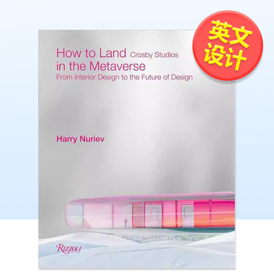 【预售】【Rizzoli】登陆元宇宙 Crosby Studios设计工作室How to Land in the Metaverse英文室内设计设计师工作室Crosby Studio