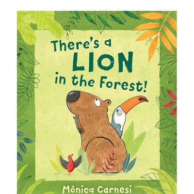【现货】森林里有一只狮子There’s a Lion in the Forest!英文儿童绘本动物生态环保M?nica Carnesi 精装Nancy Paulsen Books进口