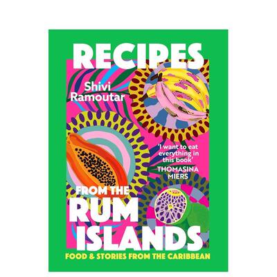 【预售】朗姆酒群岛食谱 加勒比美食与故事Recipes from the Rum Islands英文生活餐饮Shivi Ramoutar精装Headline Publishing978