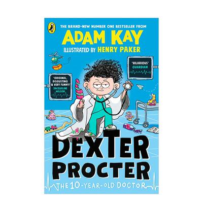 【现货】十岁儿科医生德克斯特 亚当凯Adam Kay爆笑新作（新版）英文青少年读物进口原版书平装6-9岁Dexter Procter the 10-Year