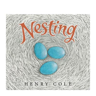 【现货】嵌套Nesting英文儿童绘本动物生态环保Cole6-9岁Katherine Tegen Books进口原版书9780062885920