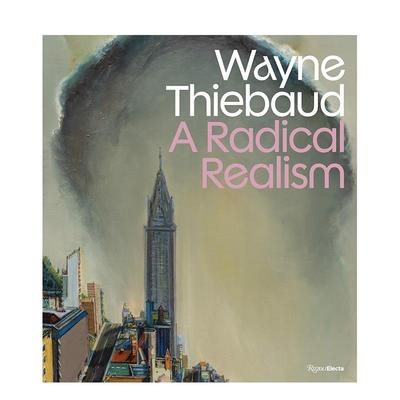 【现货】伟恩第伯激进的写实Wayne Thiebaud: A Radical Realism英文艺术家艺术工作室Peter FrankRizzoli精装进口原版书97808478