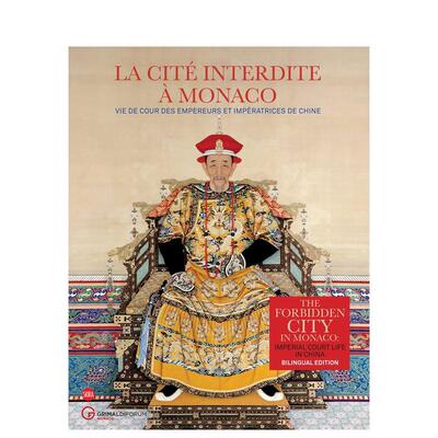 【现货】摩纳哥展出的紫禁城：中国的宫廷生活英文中国美术精装The Forbidden City in Monaco: Imperial Court Life in China Je