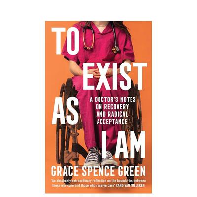 【预售】活出真我一位医生的康复与彻底接纳笔记To Exist As I Am英文生活综合Grace Spence Green精装进口原版书Wellcome Collec