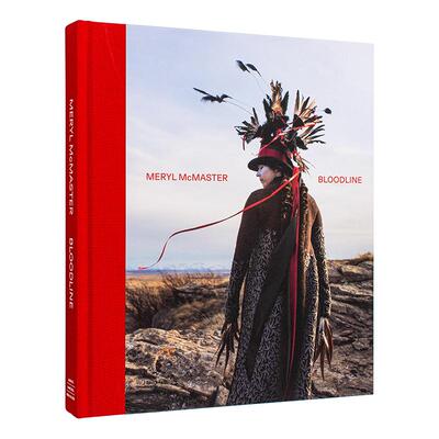 【现货】梅丽尔麦克马斯特血缘关系Bloodline英文摄影集摄影师专辑Meryl McMaster精装Magenta Foundation进口原版书9781926856179