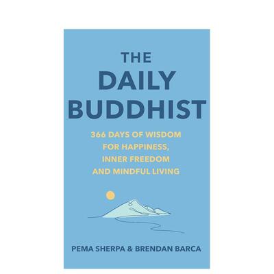 【现货】每日佛法366天智慧成就幸福内心自由和正念生活The Daily Buddhist英文生活综合Pema Sherpa Brendan Barca精装进口原版书