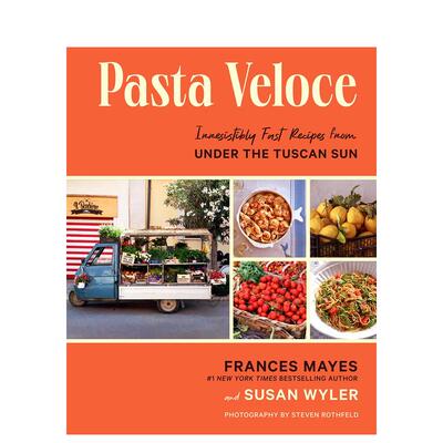 【现货】快手意大利面《托斯卡纳艳阳下》作者Frances Mayes快手食谱Pasta Veloce英文餐饮Krissoff精装Abrams进口原版书97814197