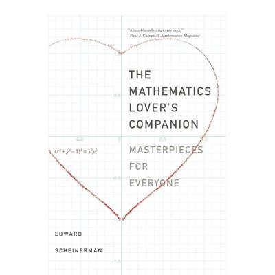 【现货】数学爱好者的伴侣 赠与每个人的杰作The Mathematics Lover’s Companion英文社会科学Edward R. Scheinerman简装Yale Un