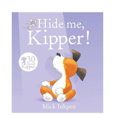 【预售】奇普把我藏起来~Hide Me Kipper英文儿童绘本人际关系3-6岁平装进口原版书Mick Inkpen Hodder Children books