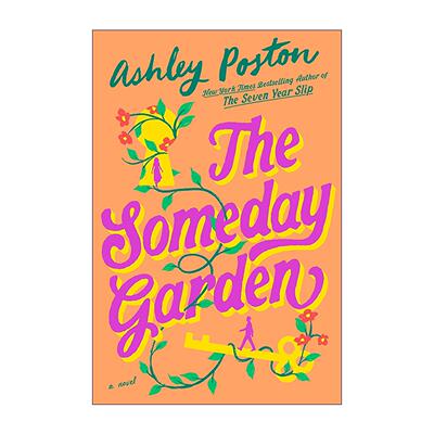 英文原版 The Someday Garden 来日花园 治愈慢热浪漫喜剧 纽约时报畅销书作者Ashley Poston 英文版 进口英语原版书籍
