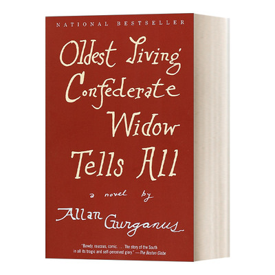 英文原版 Oldest Living Confederate Widow Tells All 我的旧日情怀 洛杉矶时报图书奖获得者Allan Gurganus 英文版 进口英语书籍