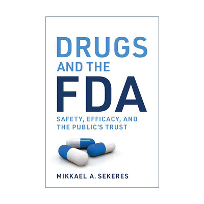 英文原版 Drugs and the FDA 药品和FDA 安全性 有效性和公众的信任 美国食品药品监督管理局 英文版 进口英语原版书籍