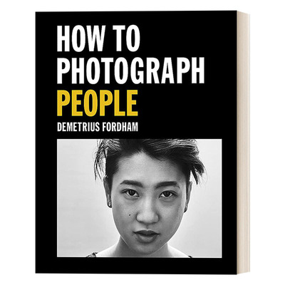 英文原版 How to Photograph People 如何拍摄人物 摄影技法摄影案例 英文版 进口英语原版书籍