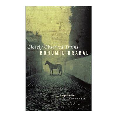 英文原版 Closely Observed Trains 严密监视的列车 历史小说 捷克作家博胡米尔·赫拉巴尔 英文版 进口英语原版书籍