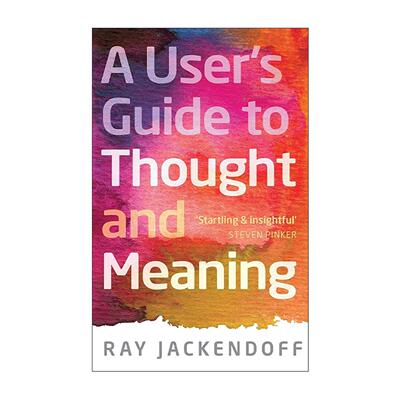 英文原版 A User's Guide to Thought and Meaning 思想与意义指南 精装 Ray Jackendoff 认知科学与语言哲学通俗入门书 英文版 进