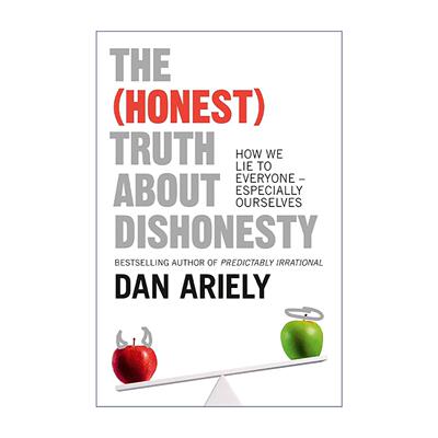 英文原版 The Honest Truth About Dishonesty 不诚实的诚实真相 丹·艾瑞里 怪诞行为学作者 英文版 进口英语原版书籍
