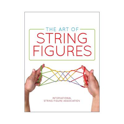 英文原版 The Art of String Figures 花绳的艺术 翻绳游戏指南 英文版 进口英语原版书籍