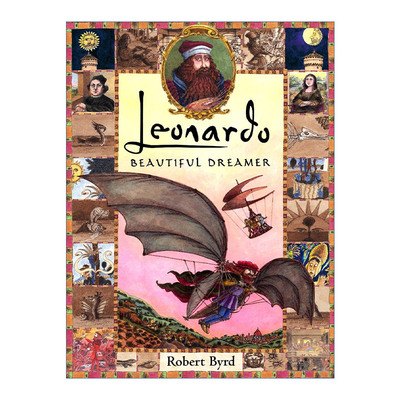 英文原版 Leonardo Beautiful Dreamer 达·芬奇 万物好奇者 儿童艺术传记 Robert Byrd 精装 英文版 进口英语原版书籍